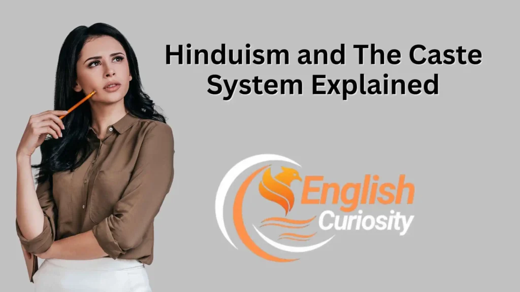 Hinduism and The Caste System Explained